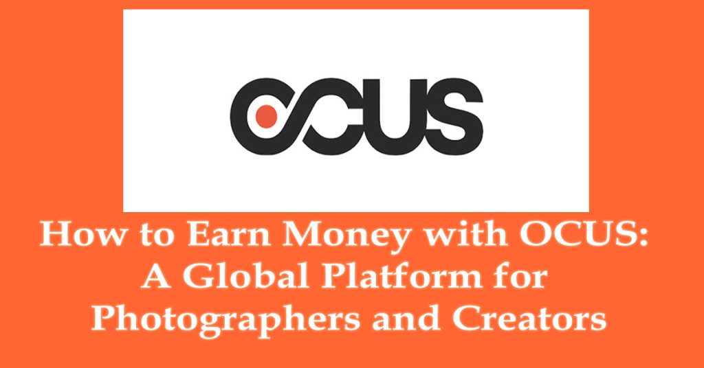 How to Earn Money with OCUS: A Global Platform for Photographers and Creators - Safari Zoom